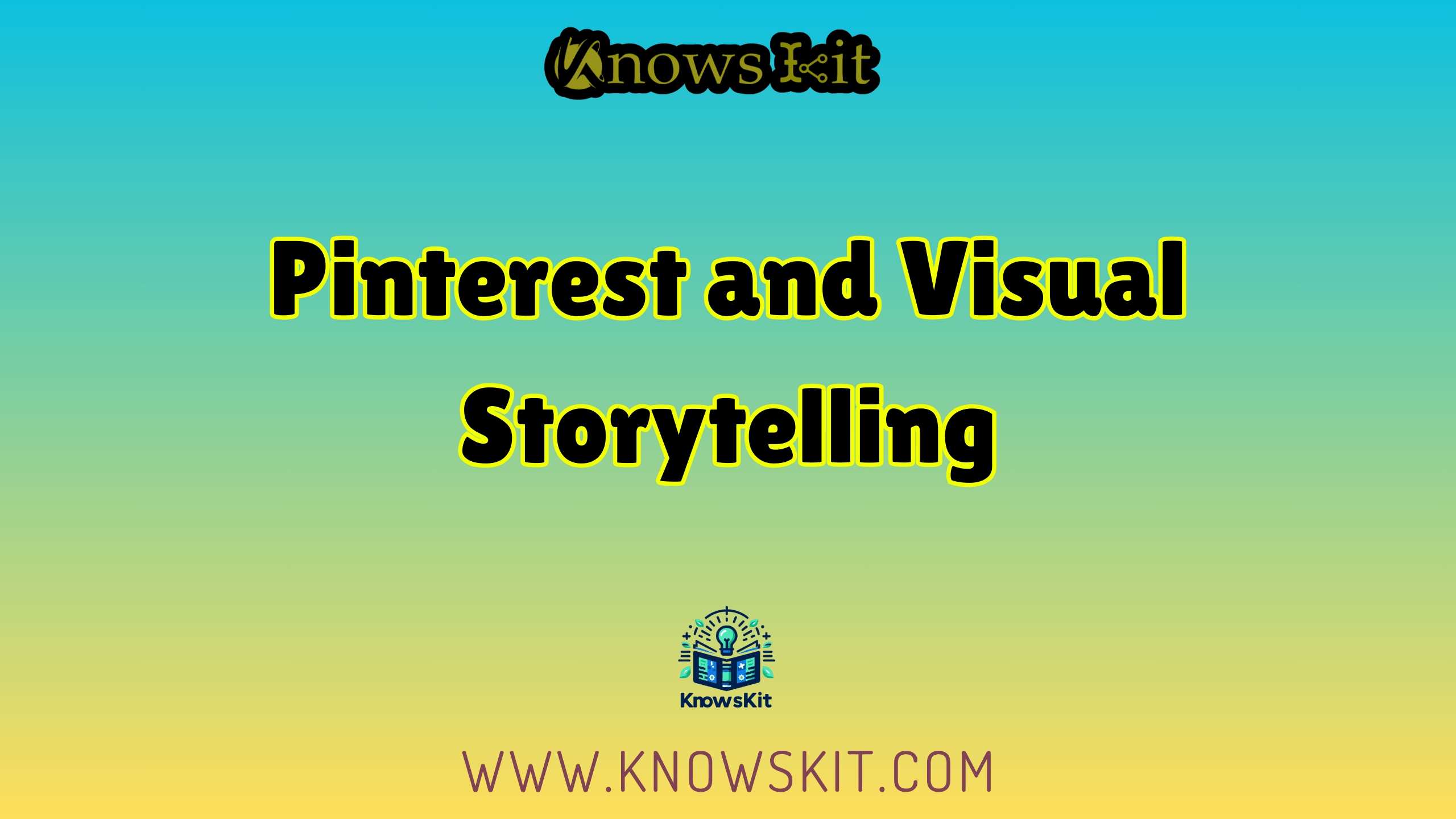 Pinterest And Visual Storytelling : Transform Your Visual Content Strategy
