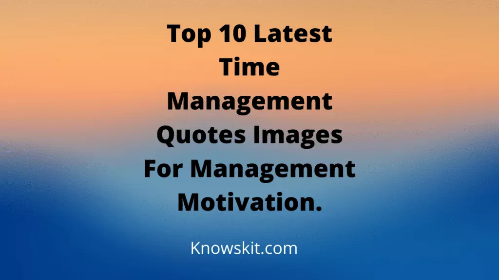 Top 10 Time Management Quotes For Boosting Productivity And Balance ...