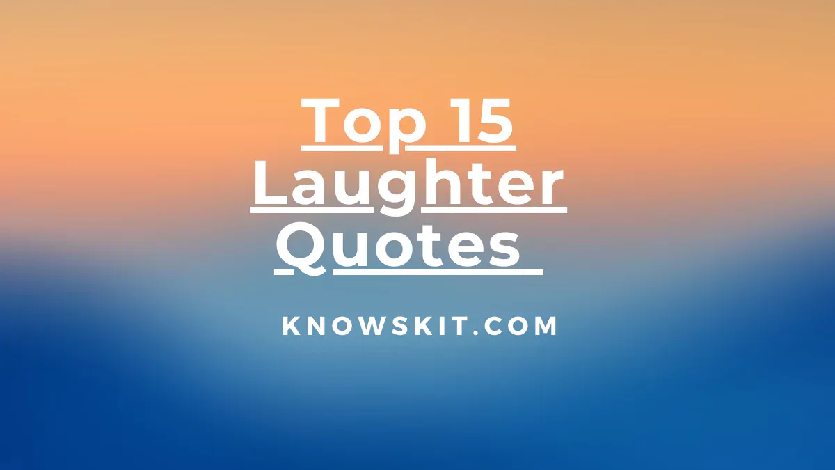 The Transformative Power Of 15 Laughter Quotes And Its Timeless Wisdom ...