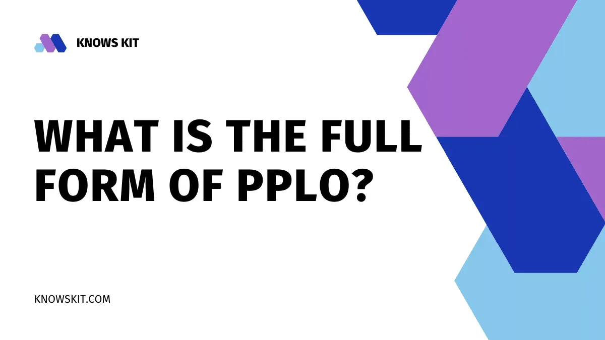 What Is The Full Form Of PPLO?