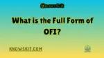 What Is The Full Form Of OFI?