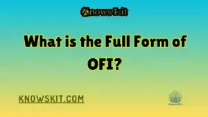 What Is The Full Form Of OFI?