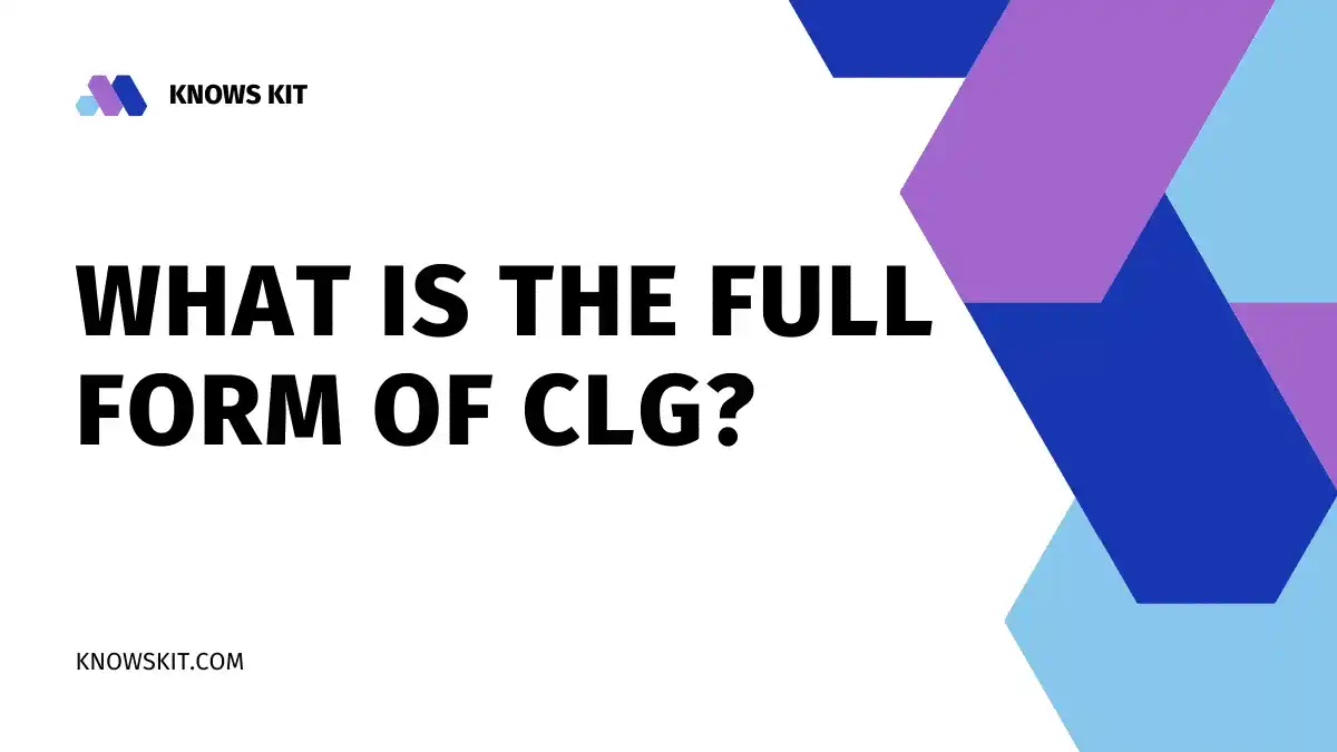 What Is The Full Form Of CLG?