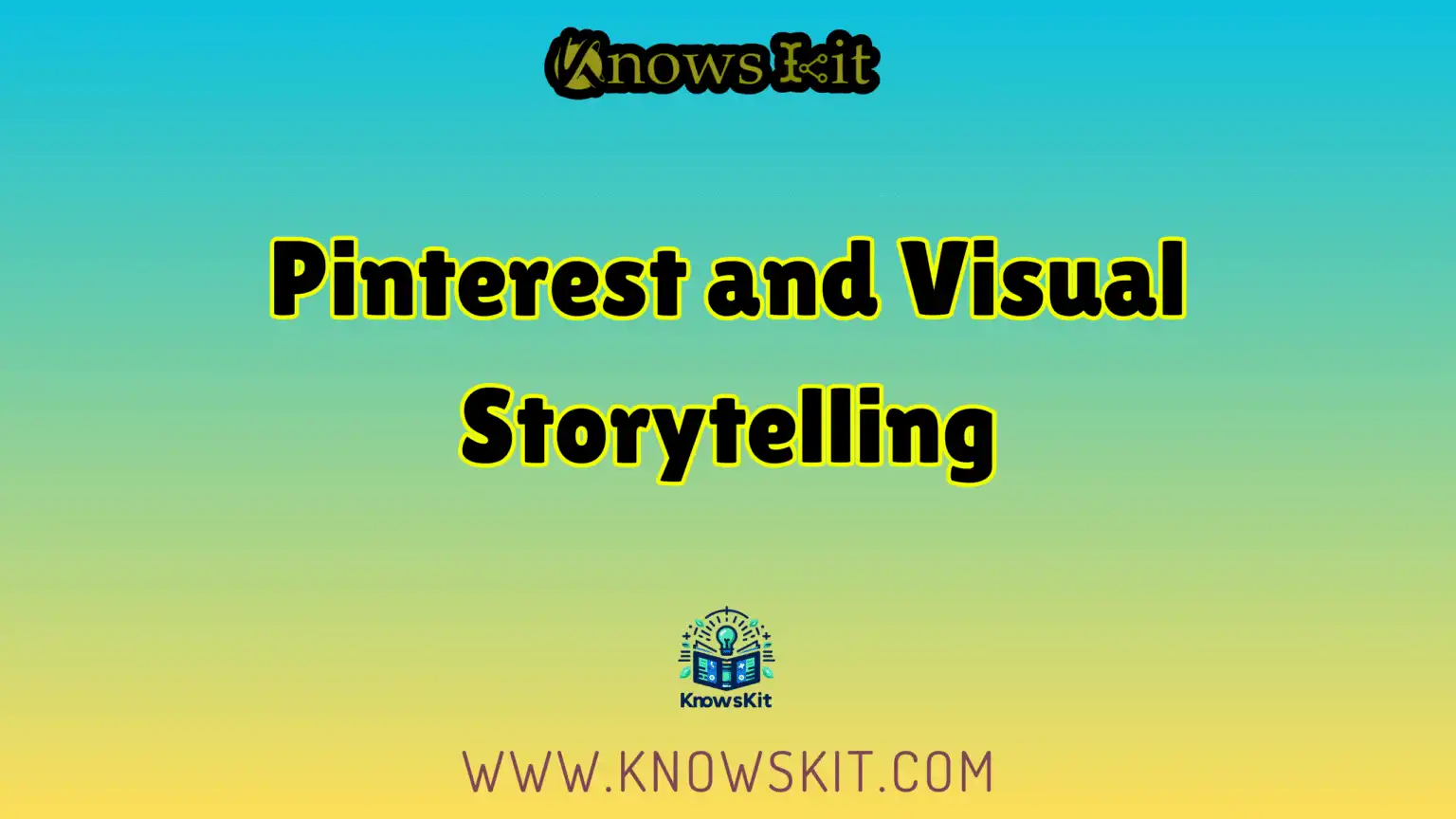 Pinterest And Visual Storytelling : Transform Your Visual Content Strategy