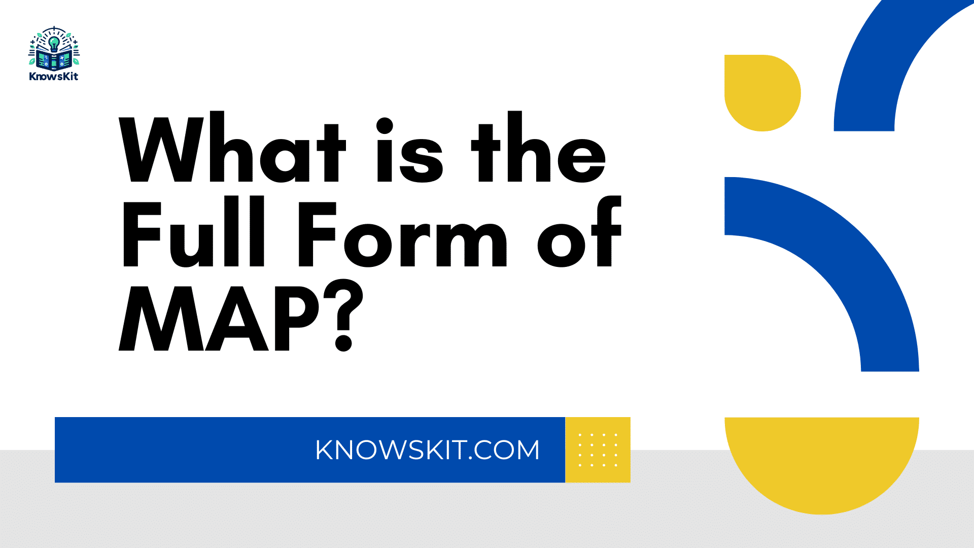 What Is The Full Form Of MAP?