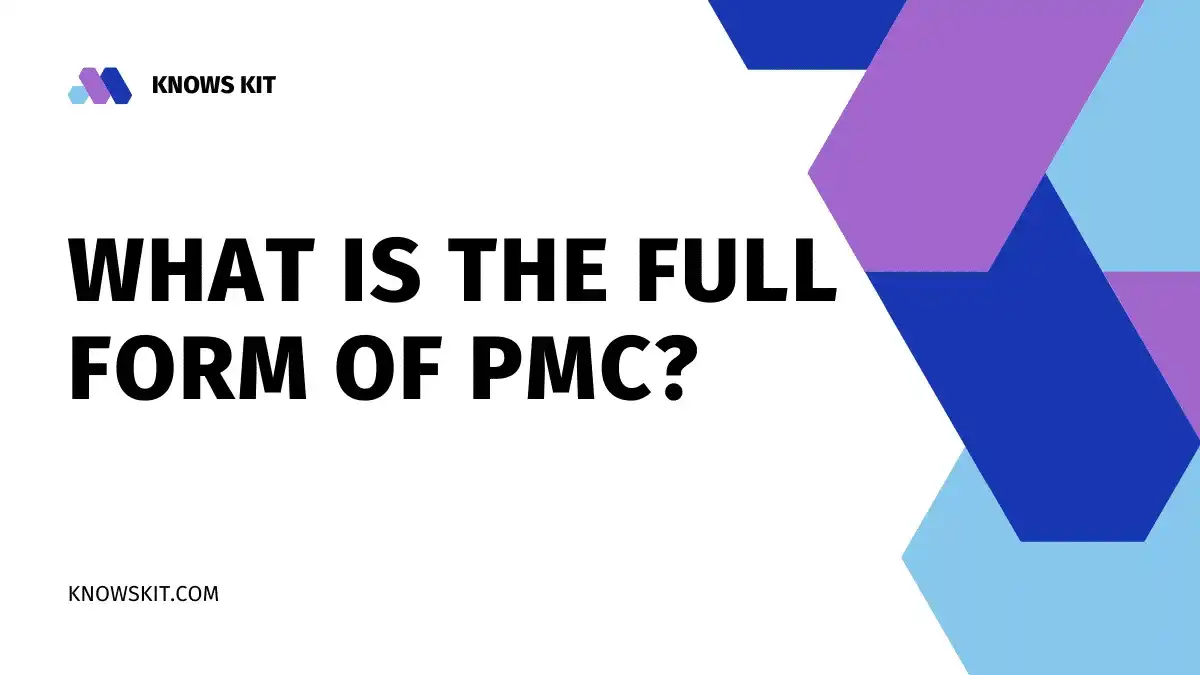 What Is The Full Form Of PMC?